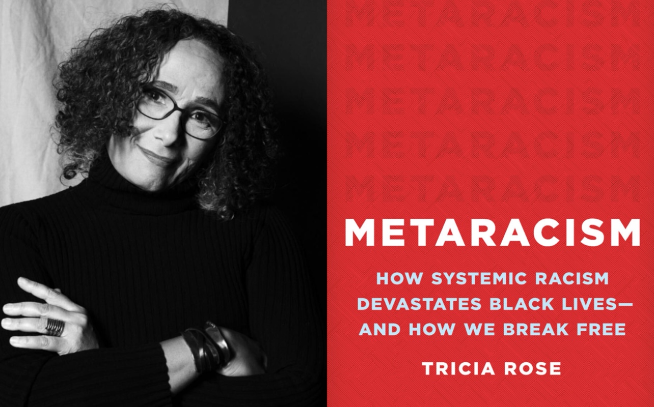 Tricia Rose's New Book Explores 'Metaracism' And 'How We Break Free'